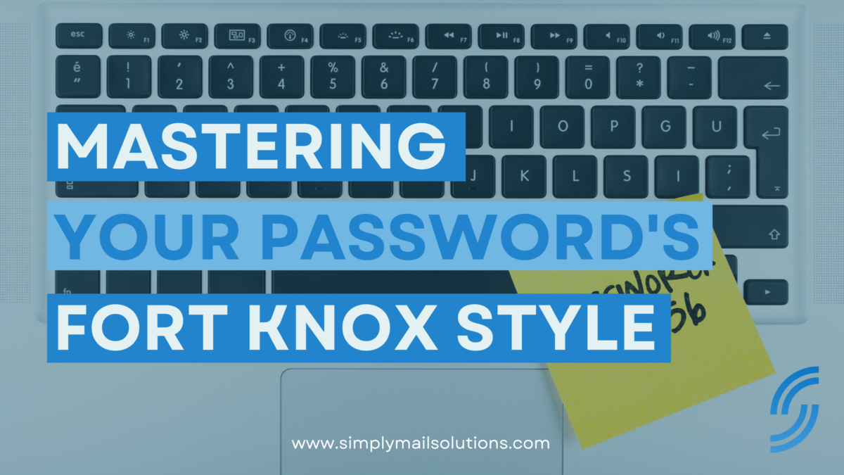 Locked and Secure: Your Guide to Mastering Password Management (Fort Knox Style)