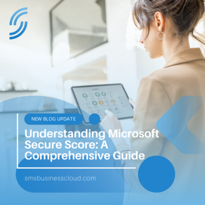 Understanding Microsoft Secure Score: A Comprehensive Guide