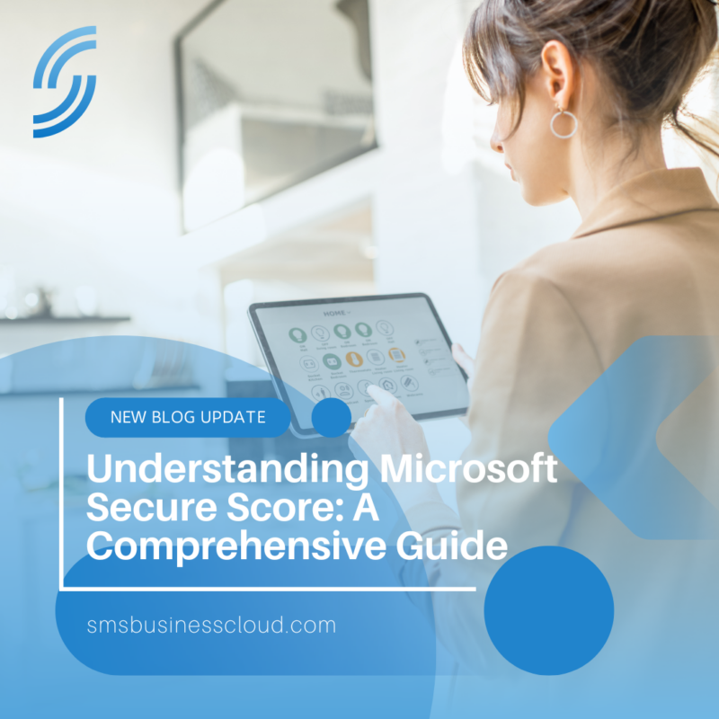 Understanding Microsoft Secure Score: A Comprehensive Guide