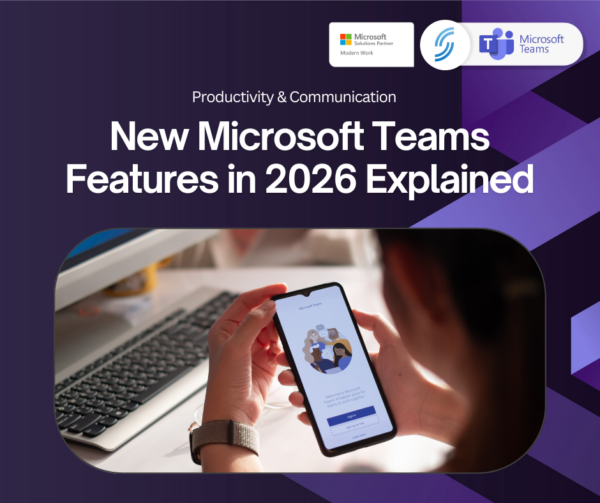 New Microsoft Teams Features in 2026 Explained